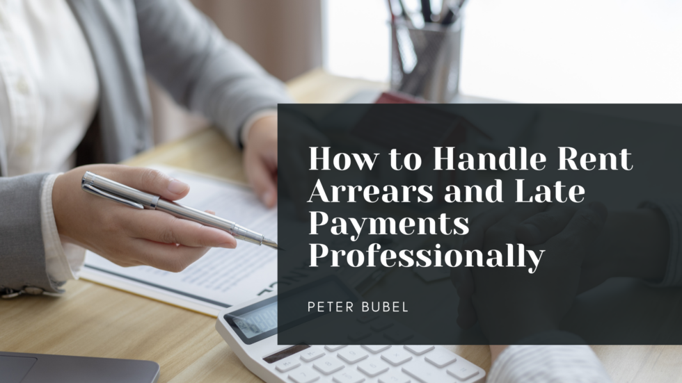 How to Handle Rent Arrears and Late Payments Professionally | Peter ...
