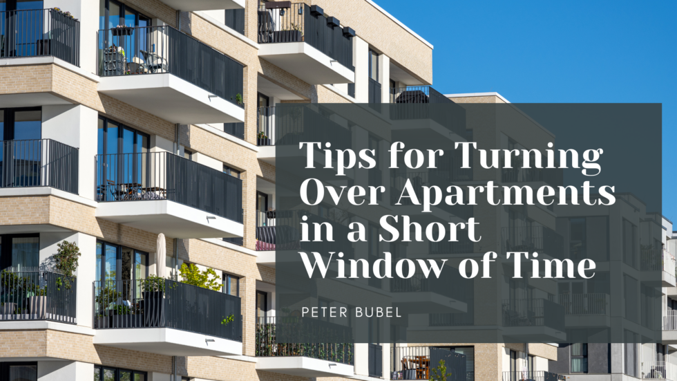 Tips for Turning Over Apartments in a Short Window of Time | Peter ...